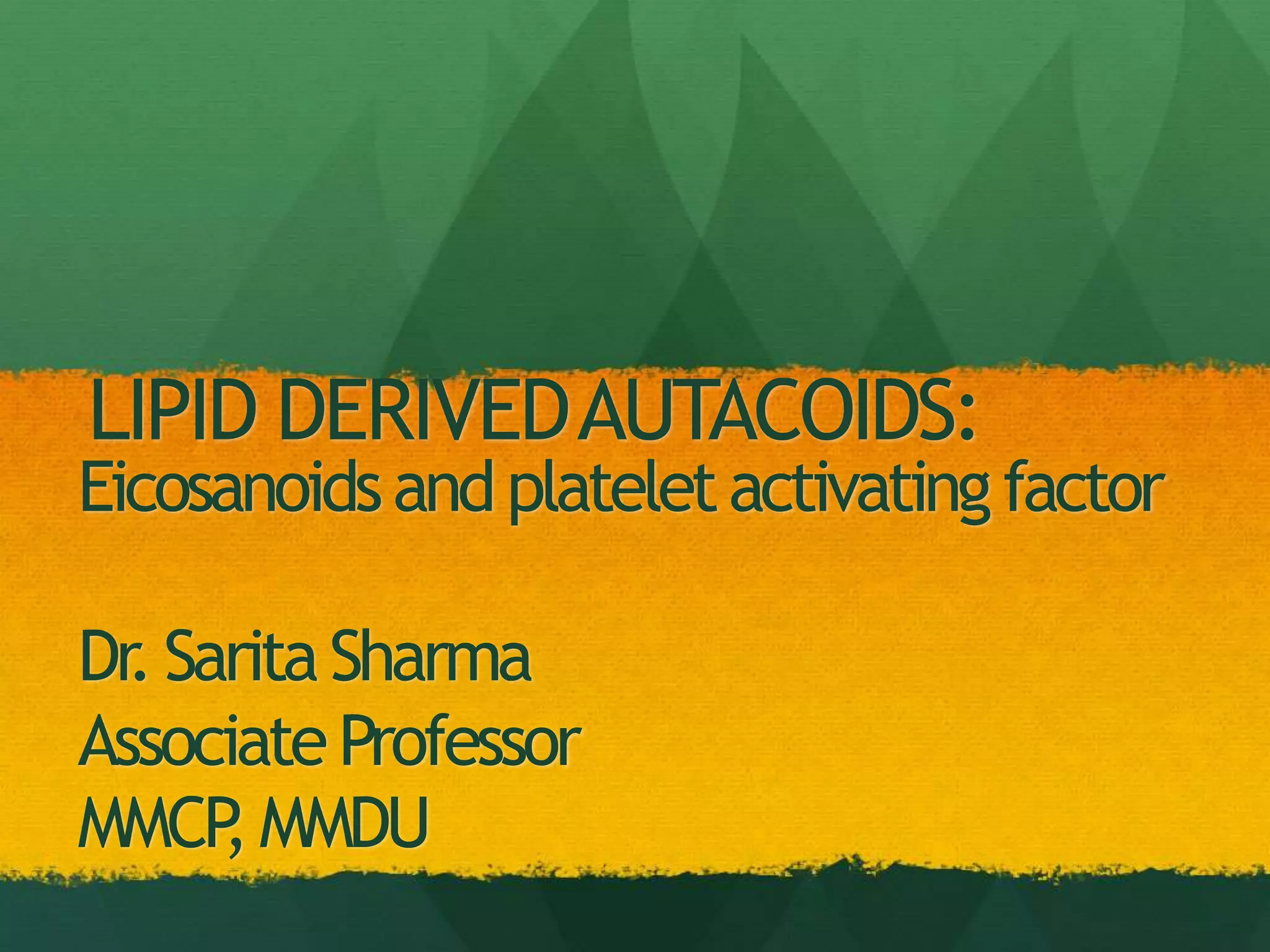 LIPID DERIVED AUTACOIDS.pptx