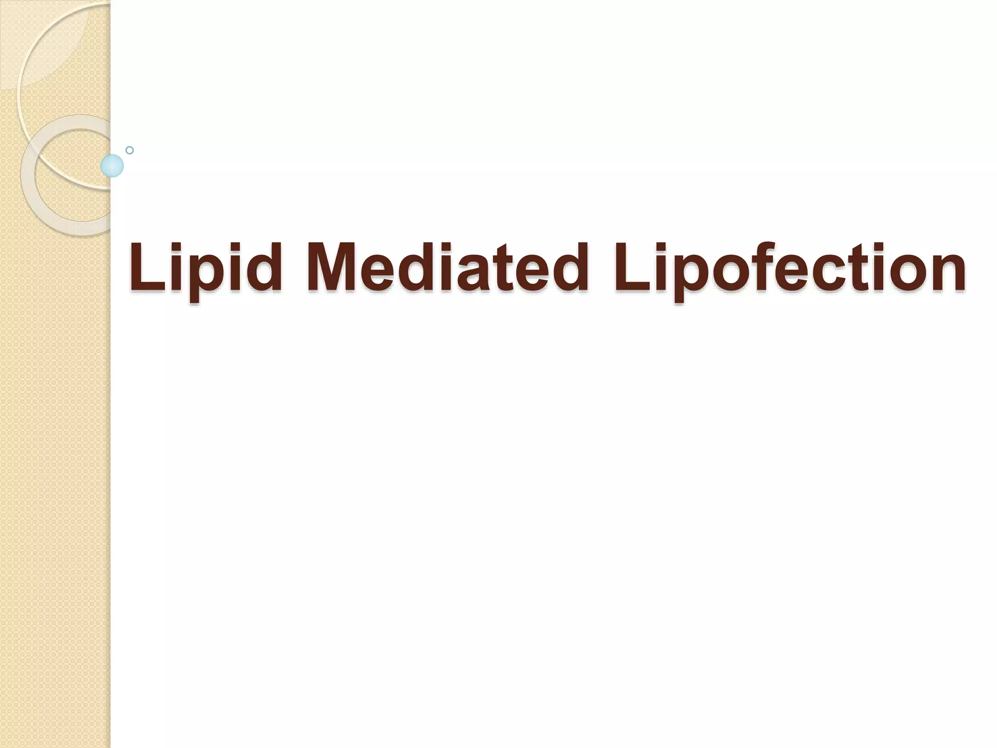 Lipid mediated lipofection | PPTX