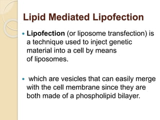 Lipid mediated lipofection | PPTX