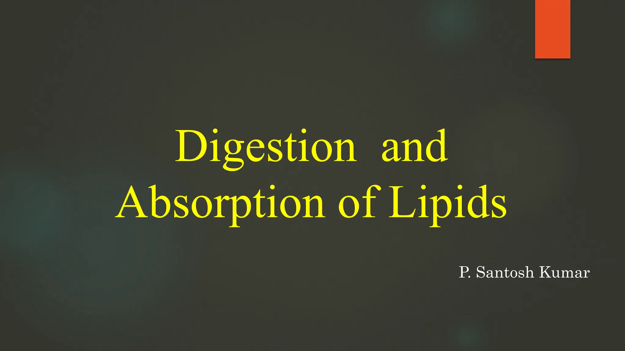 lipid metabolism - Digestion and absorption of lipids.pdf