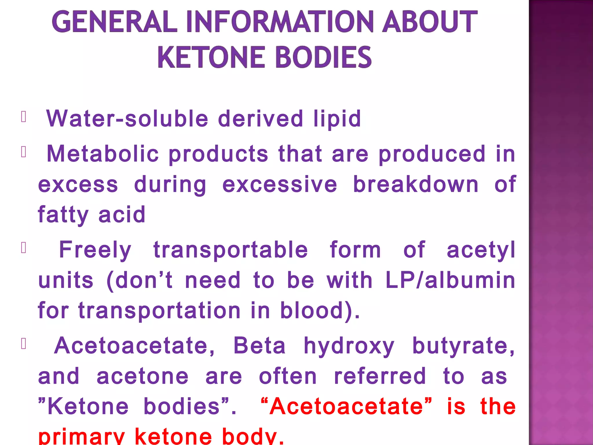 Ketone bodies, ketosis & it’s pathogenesis | PPT