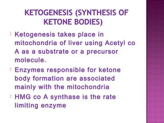 Ketone bodies, ketosis & it’s pathogenesis | PPT