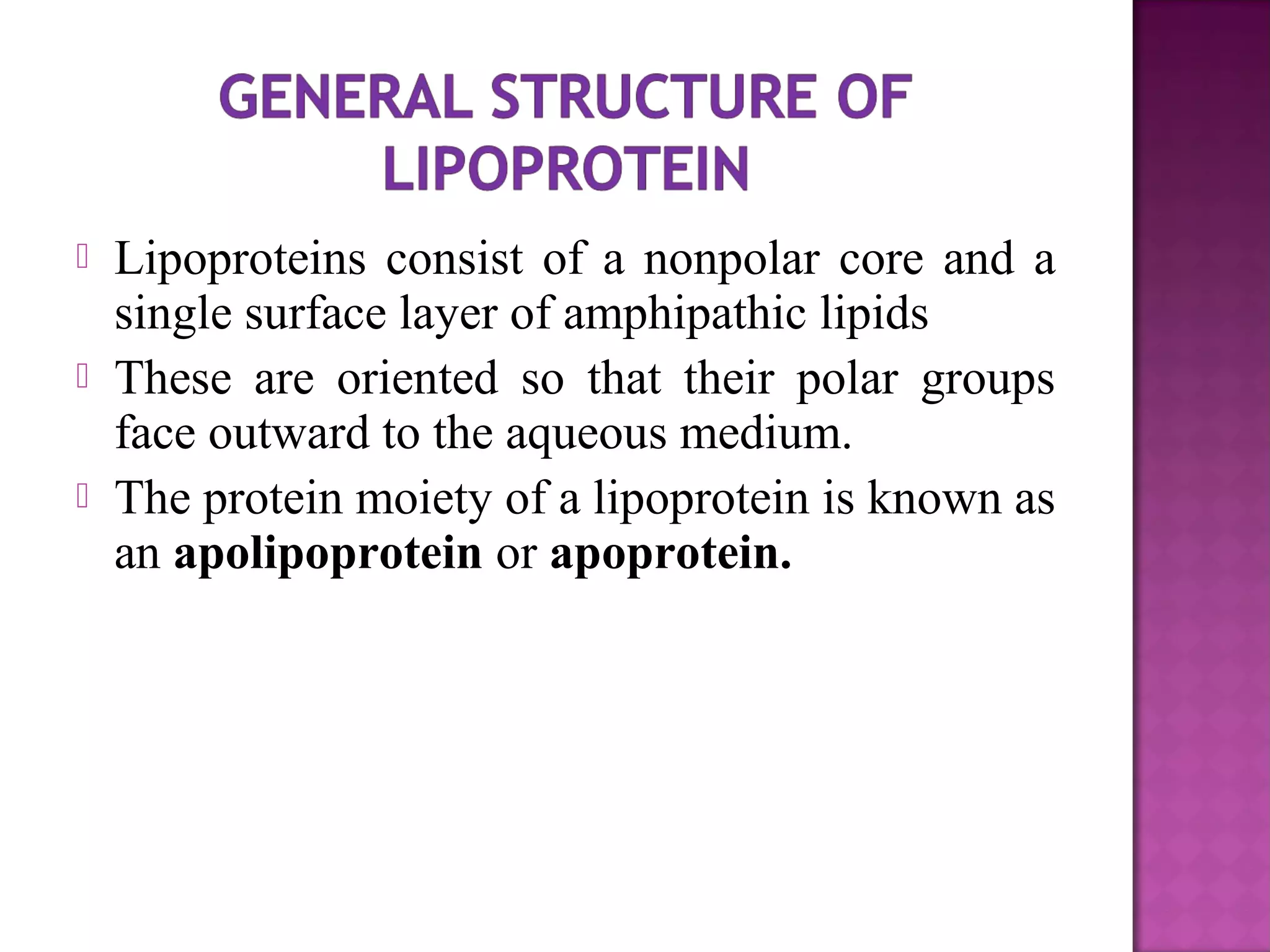 Lipoproteins: Structure, classification, metabolism and significance | PPT
