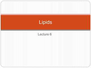 Lipids | PPTX