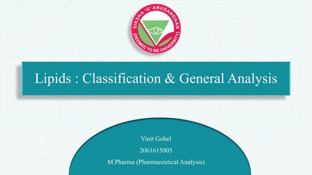 Lipids : Classification & general analysis | PPTX