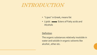 Lipids structure, classification, functions and properties | PPTX