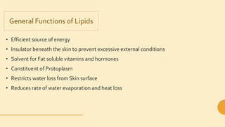 Lipids structure, classification, functions and properties | PPTX