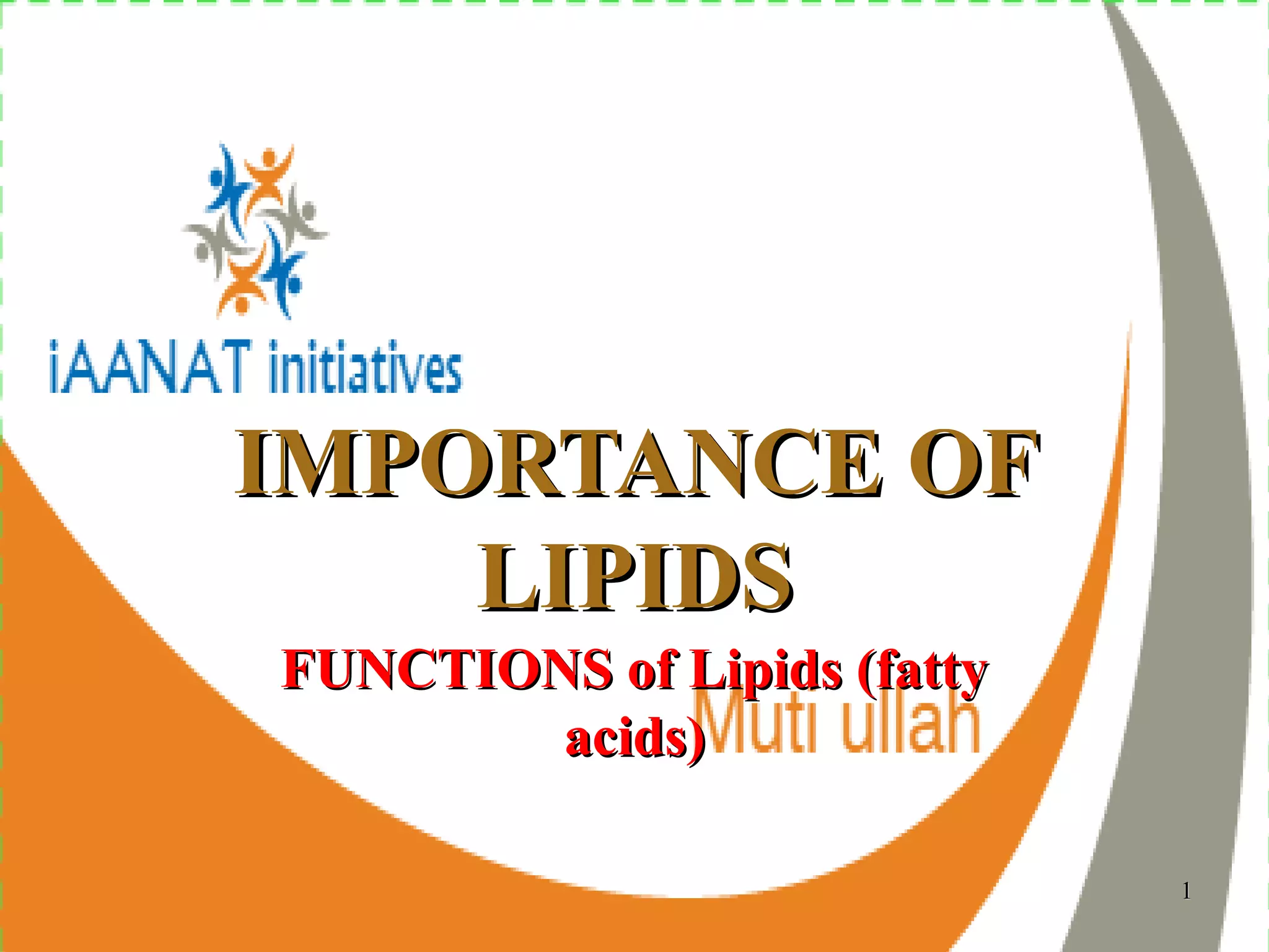 Lipids importance | PPT
