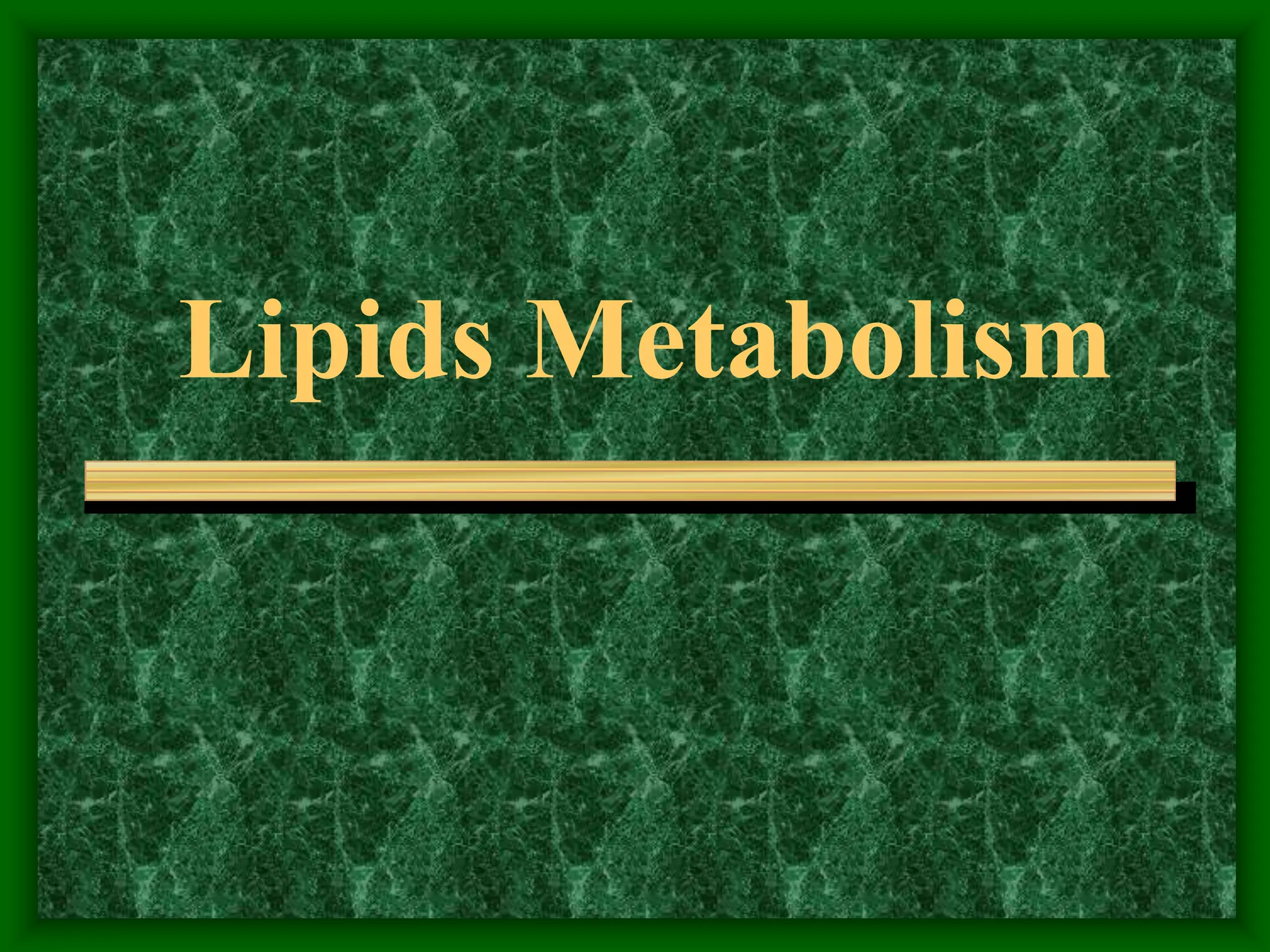 Lipids metabolism Lipids metabolism.ppt.ppt