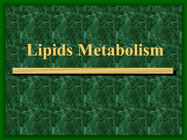 Lipids metabolism Lipids metabolism.ppt.ppt