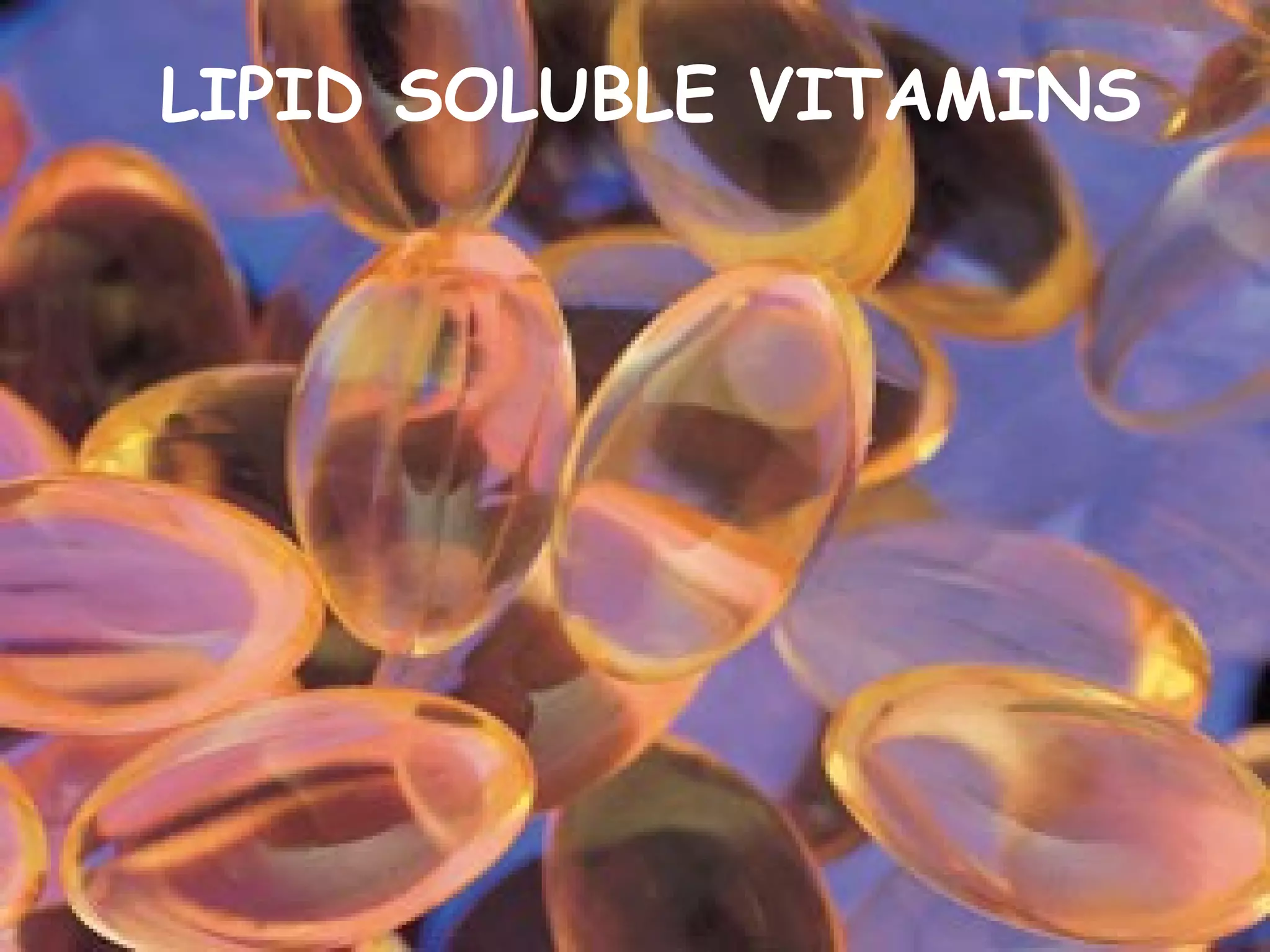 Lipid soluble vitamins | PPT