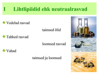 Lipiidi ehk rasvad | PPT
