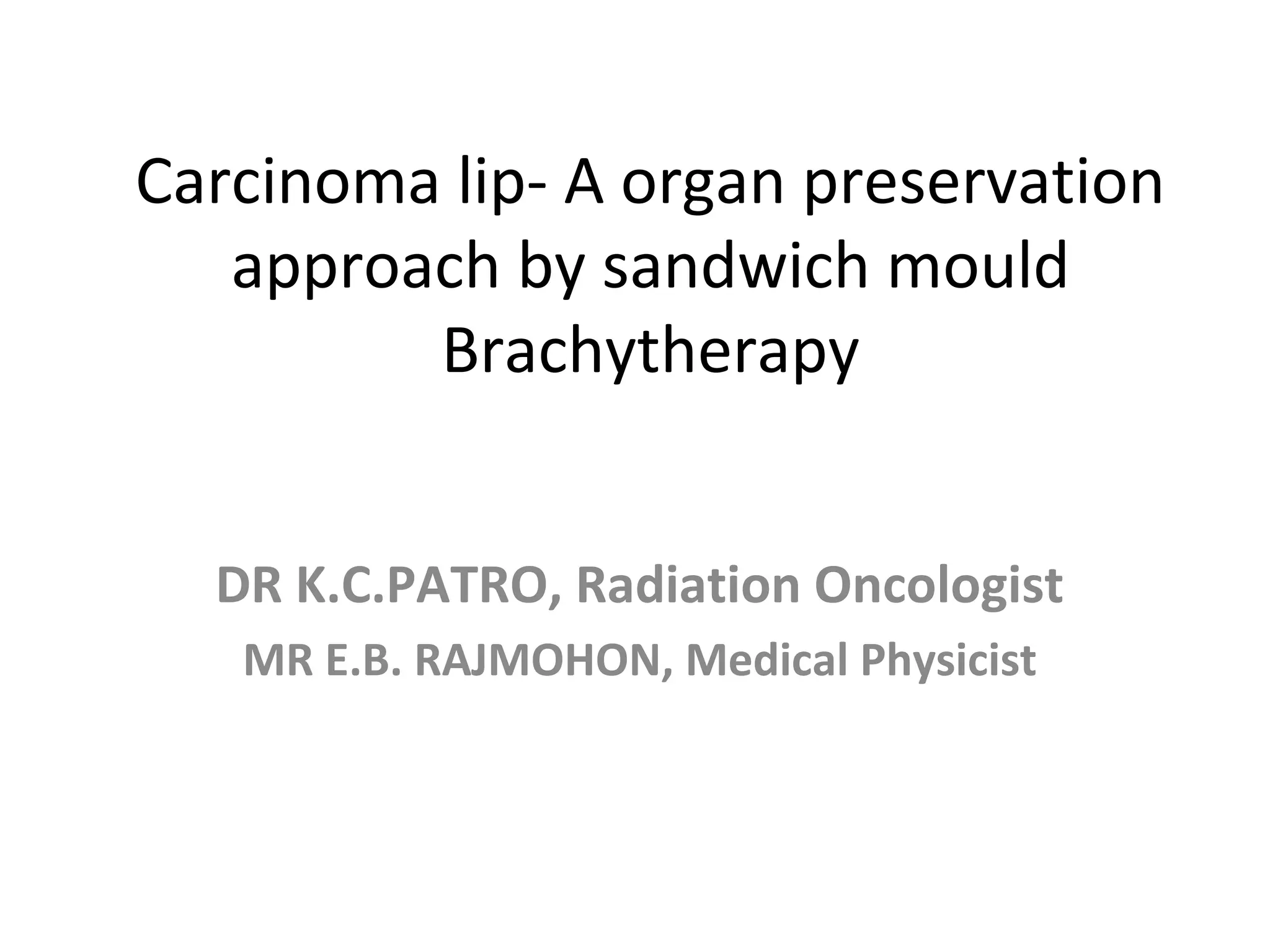 MOULD BRACHYTHERAPY LIP | PPT