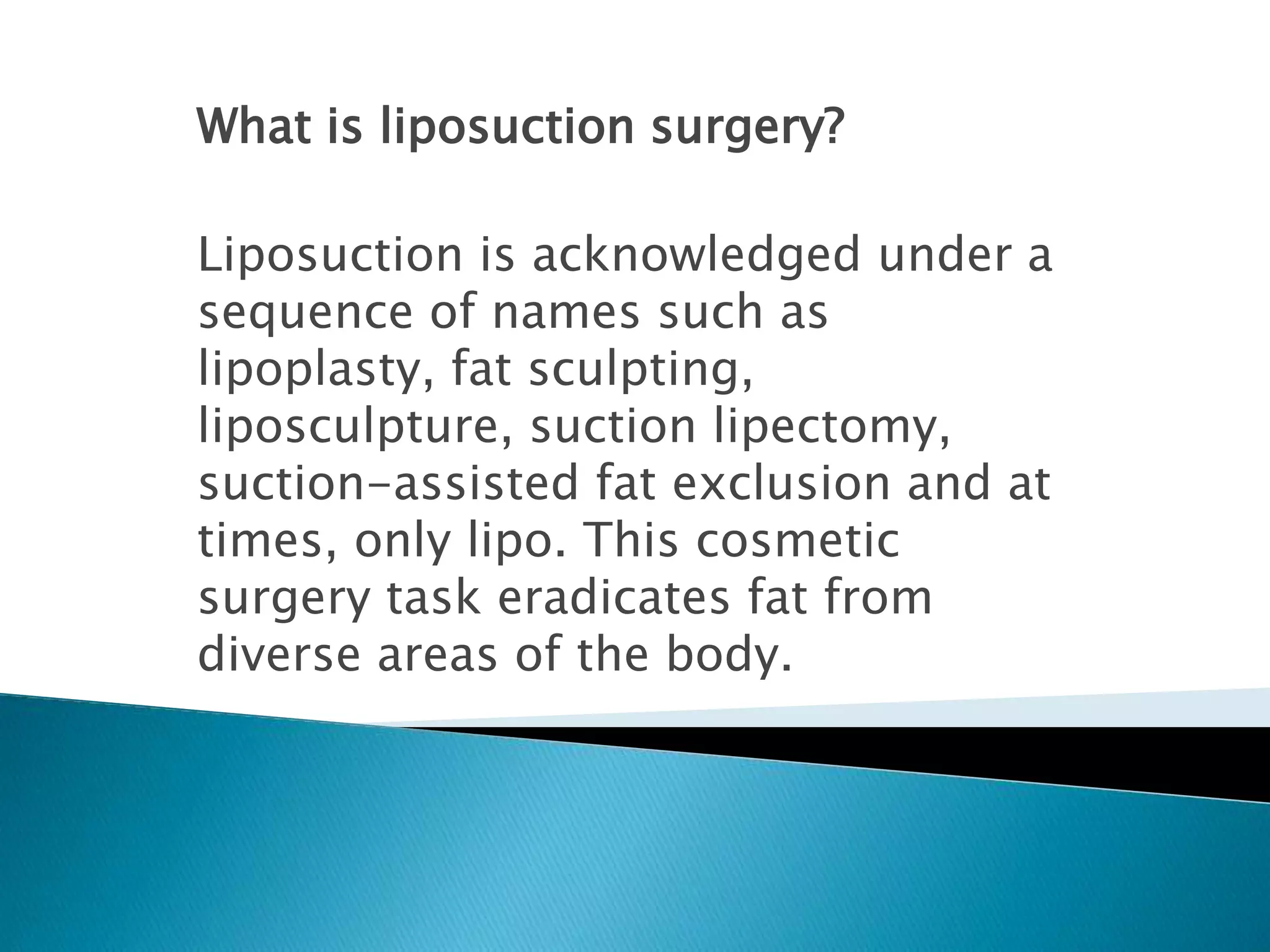 liposuction procedure as a means of removing fat from body | PPTX
