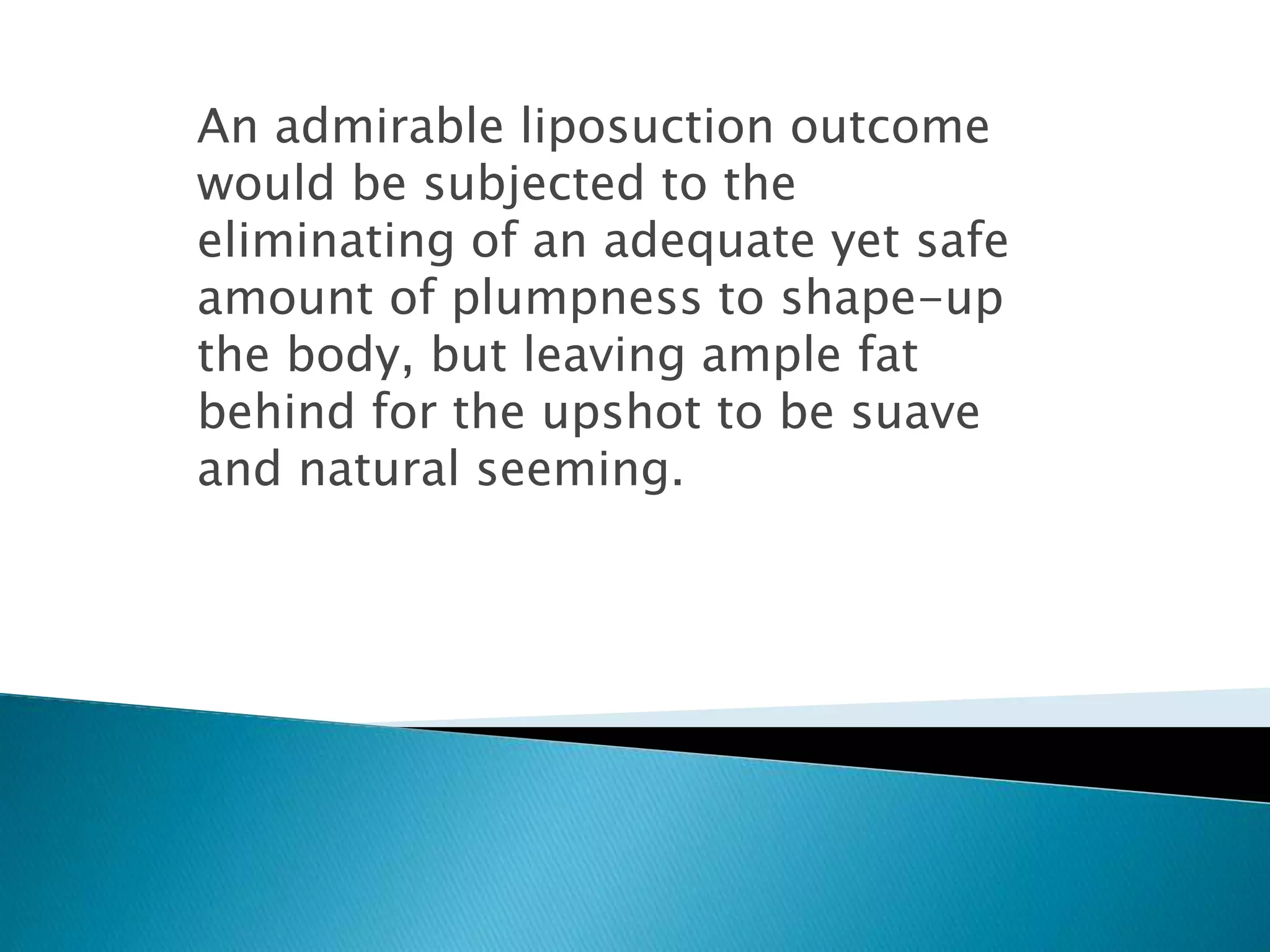 liposuction procedure as a means of removing fat from body | PPTX