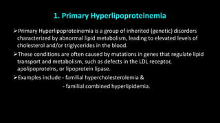 Lipoproteinemia / Types-Hyperlipoproteinemia and Hypolipoproteinemia ...