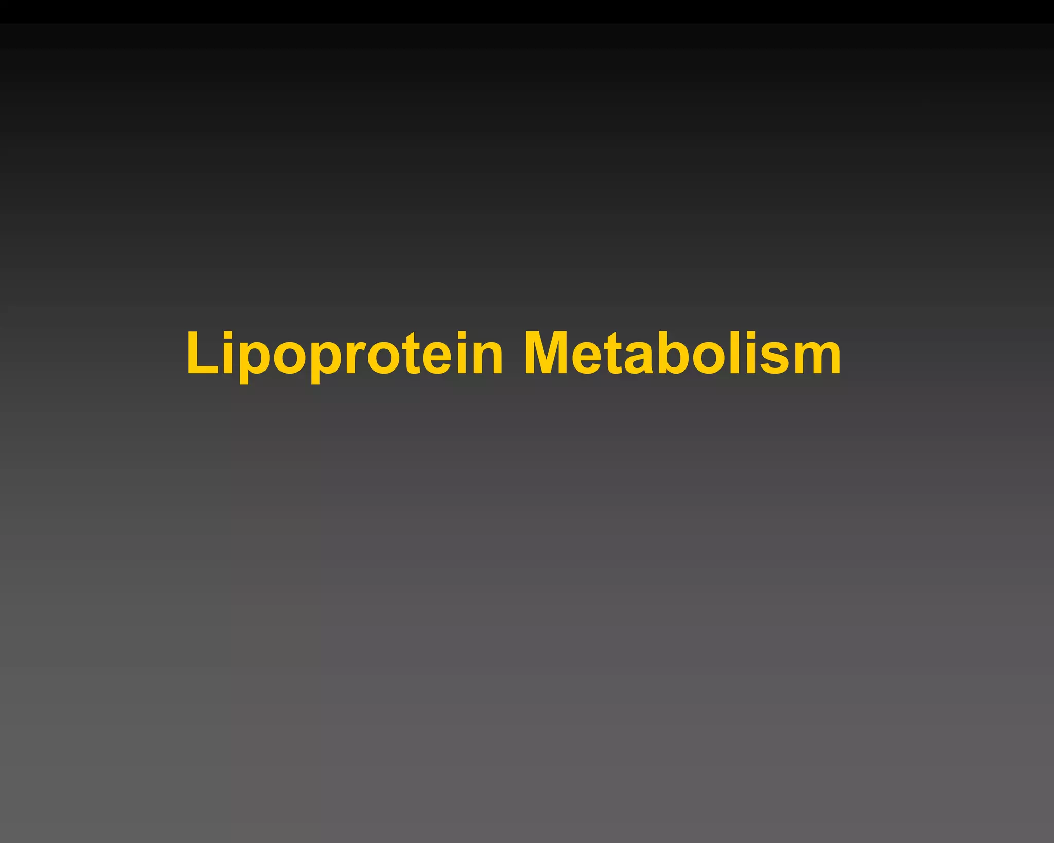 lipoprotein metabolism.ppt