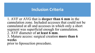 Liposuction used to treat deep vascular accesses for hemodialysis.pptx