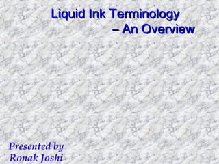 Liquid Ink Terminology – An Overview | PPT