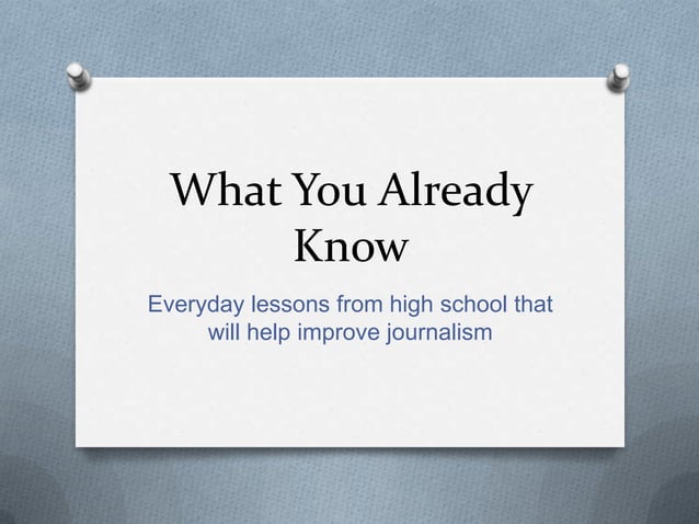What High School Teaches Us About Journalism | PPT | Free Download