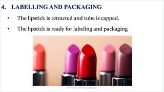 Formulation of Lipstick (B Pharm Sem V) | PPTX