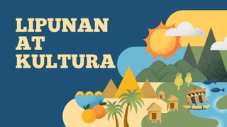 LIPUNAN AT KULTURA (SOSYEDAD AT PANITIKAN) | PDF
