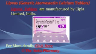 Lipvas (Generic Atorvastatin Calcium Tablets) | PDF | Heart and ...