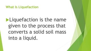 Liquefaction (Mechanism, Effects, Mitigation) | PPTX