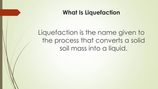 Liquefaction of Soil Geotech | PPTX | Geology | Science