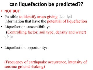 Liquefaction and liquefaction potential | PPTX