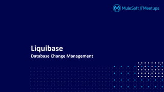 Liquibase Integration with MuleSoft | PPT