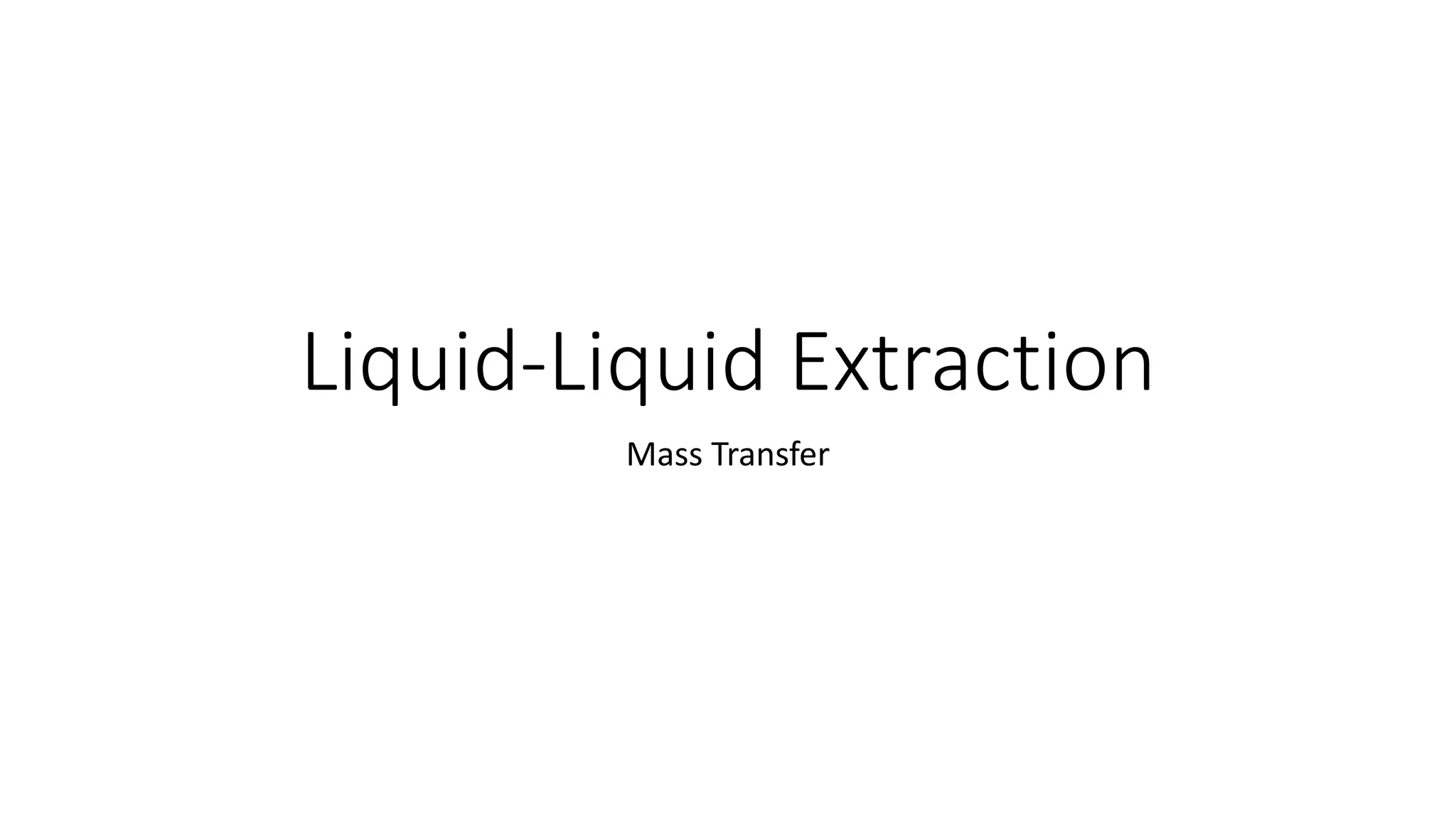 Liquid liquid extraction | PPTX