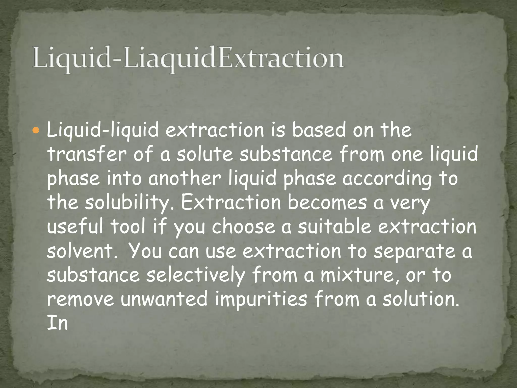 Liquid liquid extraction | PPTX