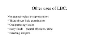 Liquid Based Cytology by Dr Prashant pachuari | PPTX