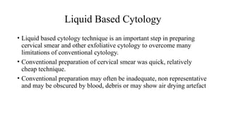 Liquid Based Cytology by Dr Prashant pachuari | PPTX