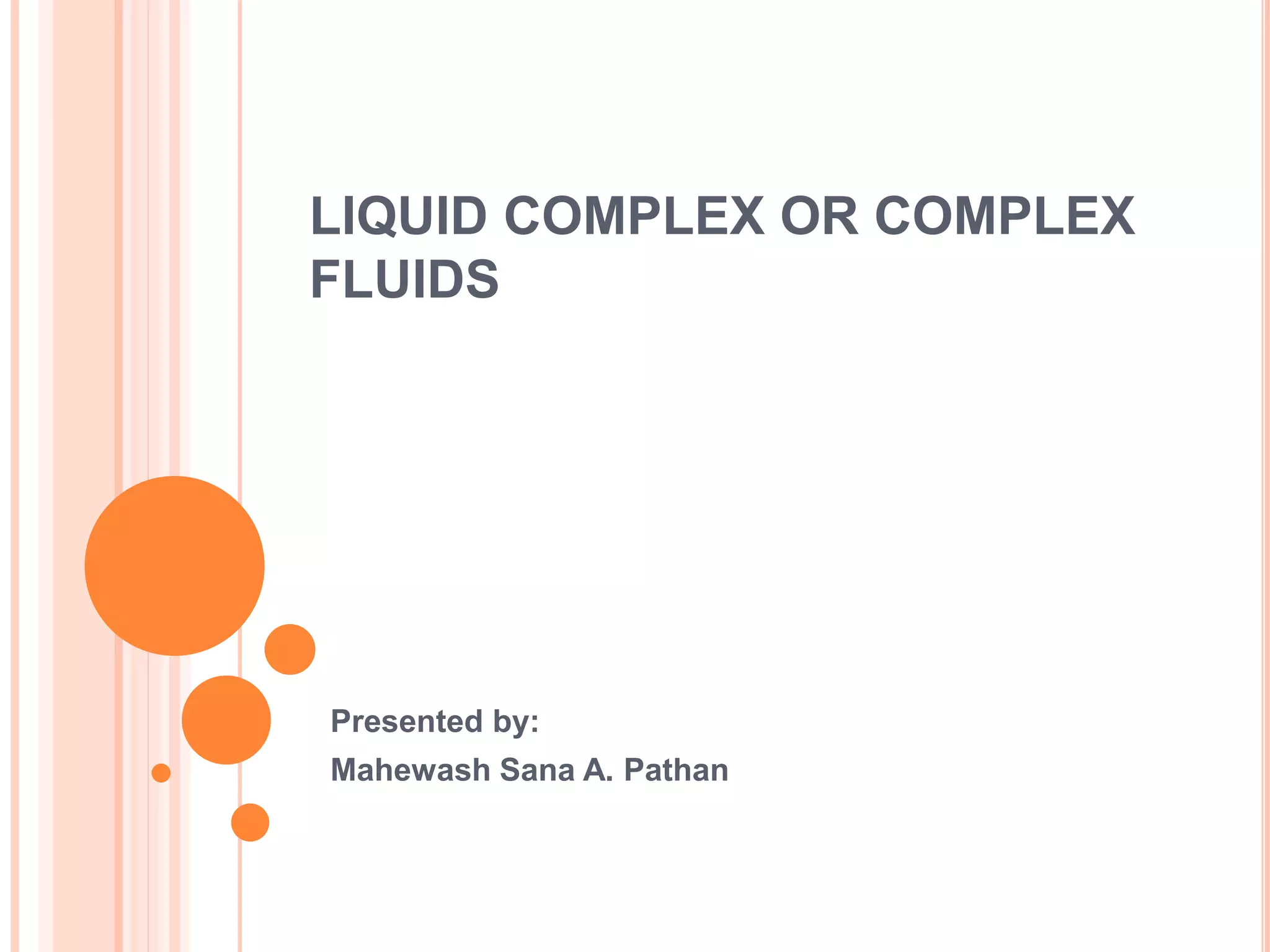 Liquid complexes | PPTX