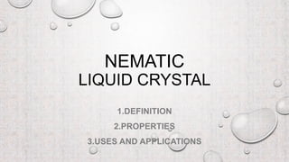 Liquid crystals final(34,53,57) | PPTX