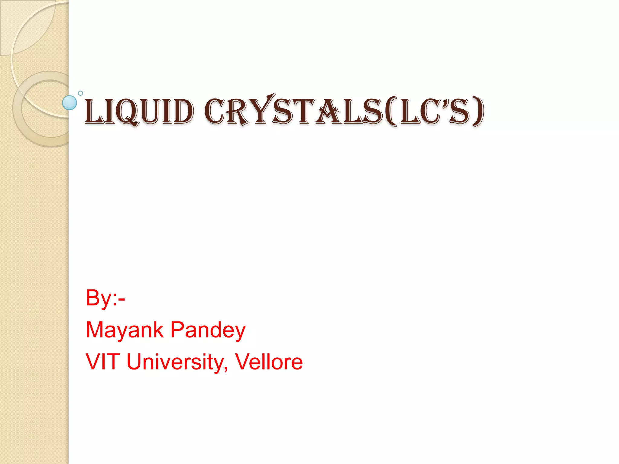 Liquid crystals(lc’s) | PPTX