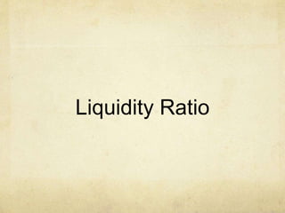 Liquidity ratios | PPTX