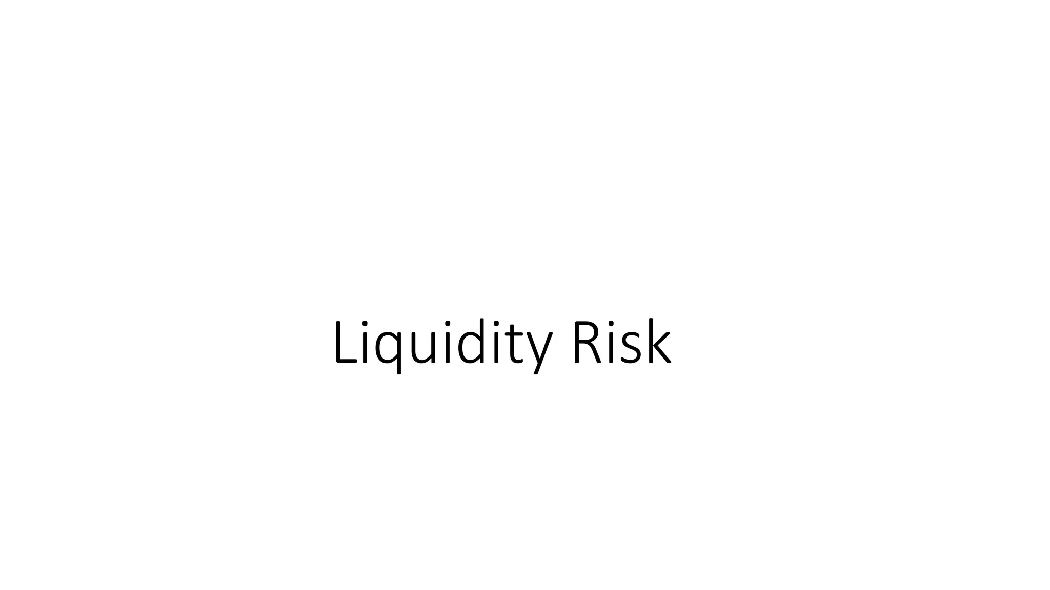 Liquidity Risk.pptx