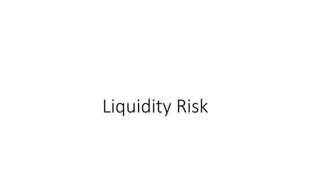 Liquidity Risk.pptx