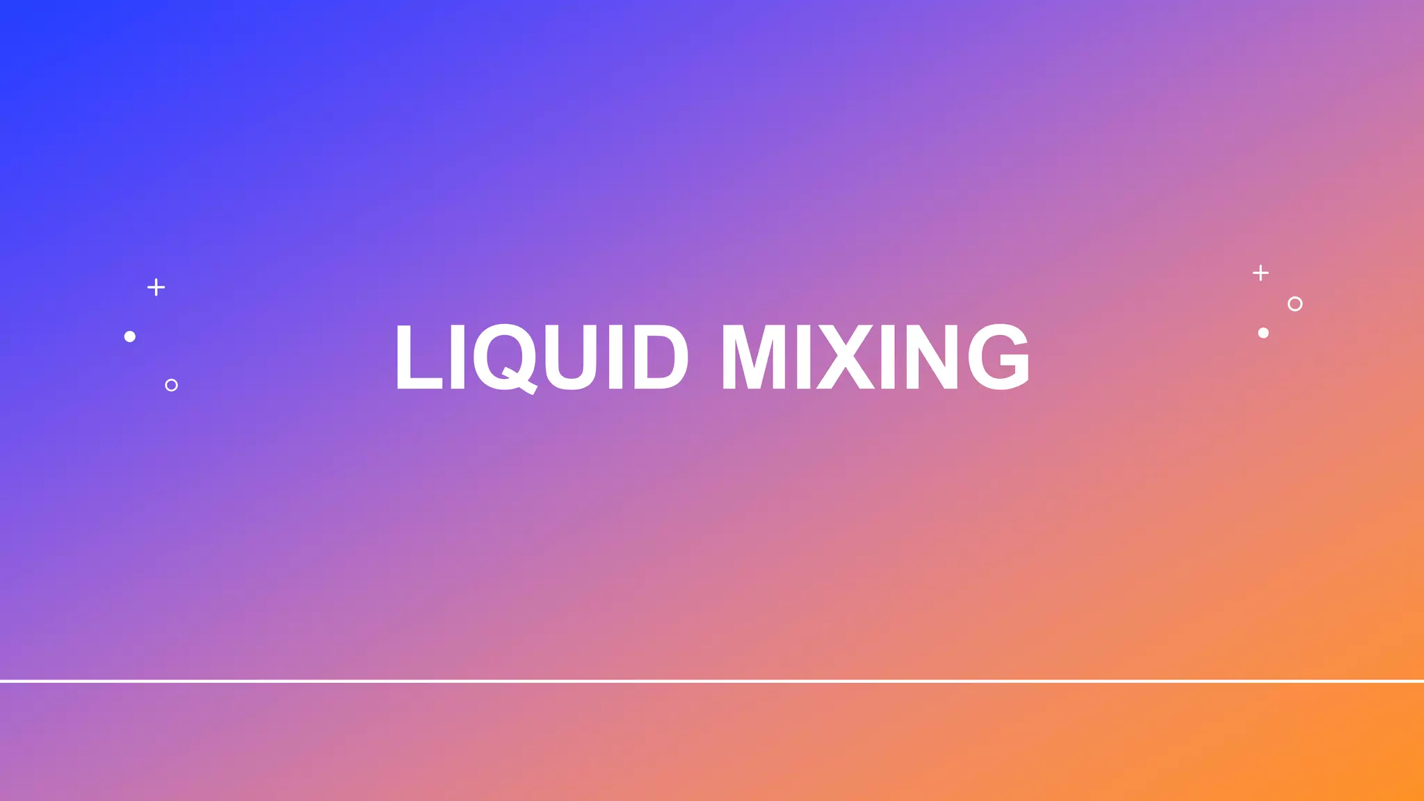 LIQUID MIXING.pptx