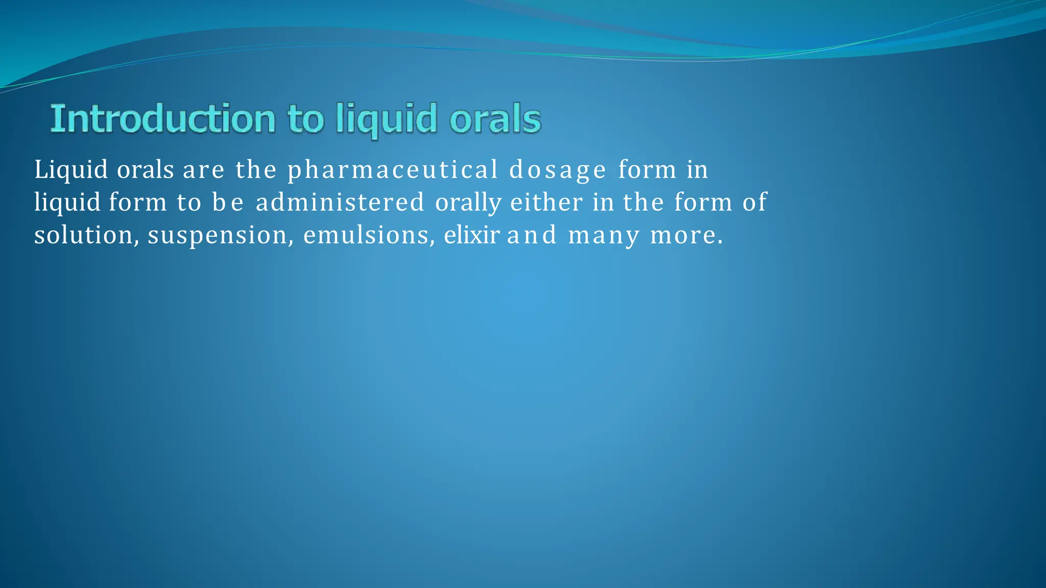 liquids preparations for oral administration | PPTX