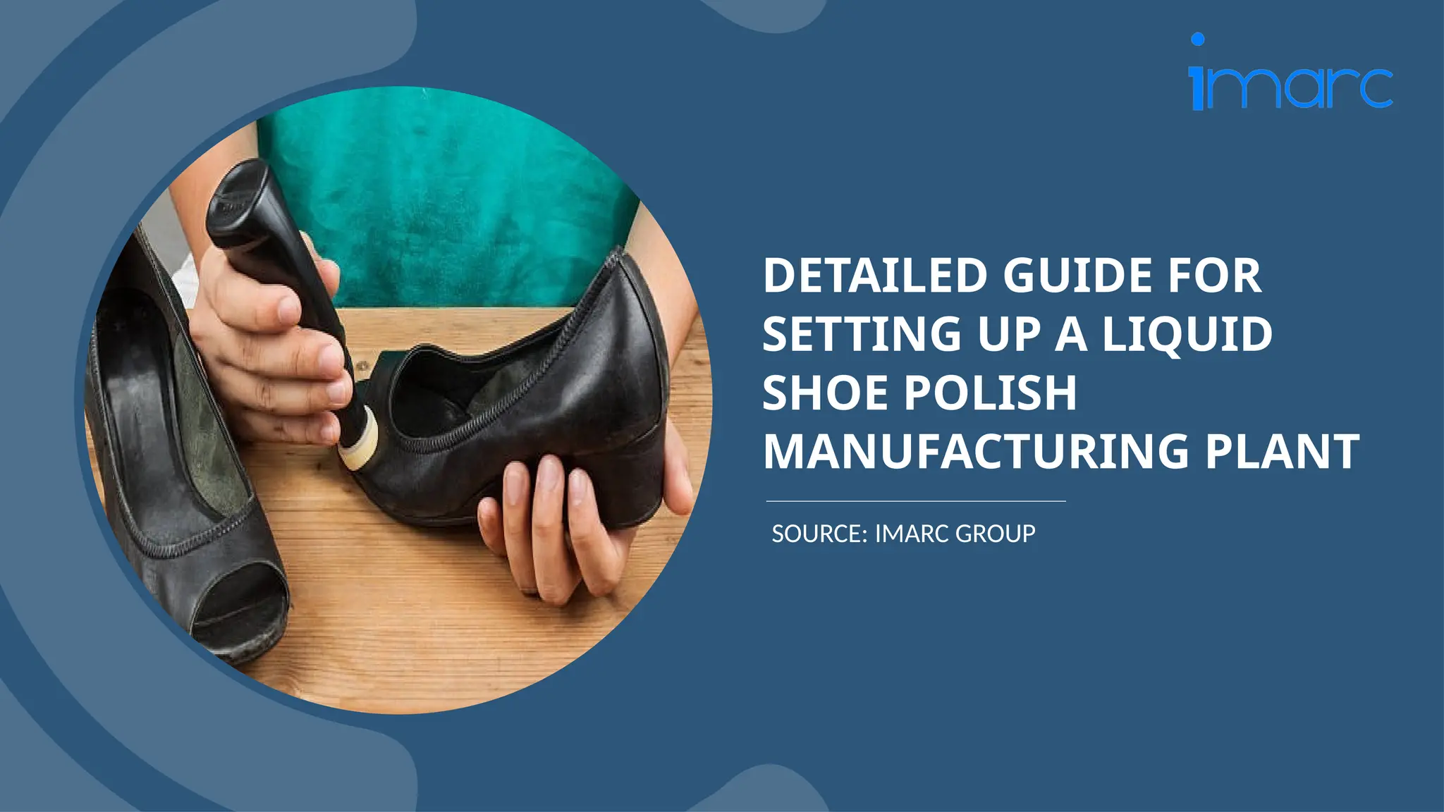 Liquid Shoe Polish Manufacturing Plant Project Report | PPTX