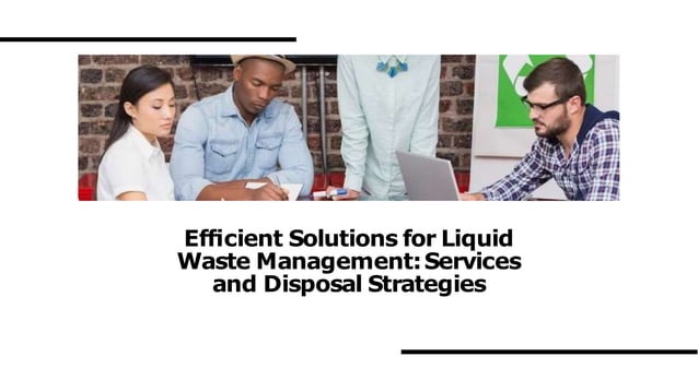 Efﬁcient Solutions for Liquid Waste Management: Services and Disposal ...