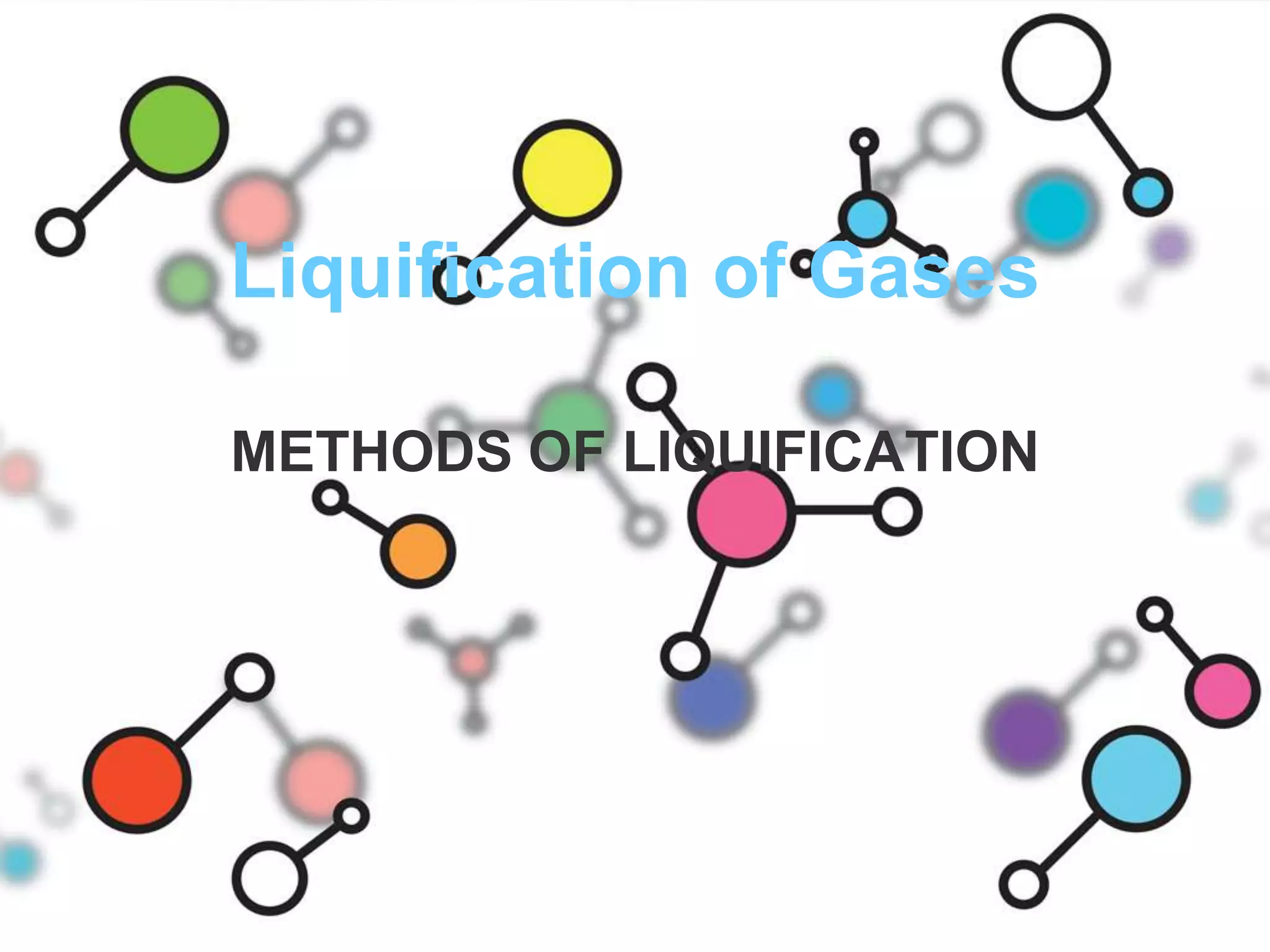 Liquification of gases | PPTX