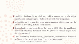 Liquorice : chemical constituents, therapeutic uses and uses | PPTX