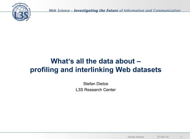 What's all the data about? - Linking and Profiling of Linked Datasets | PPT
