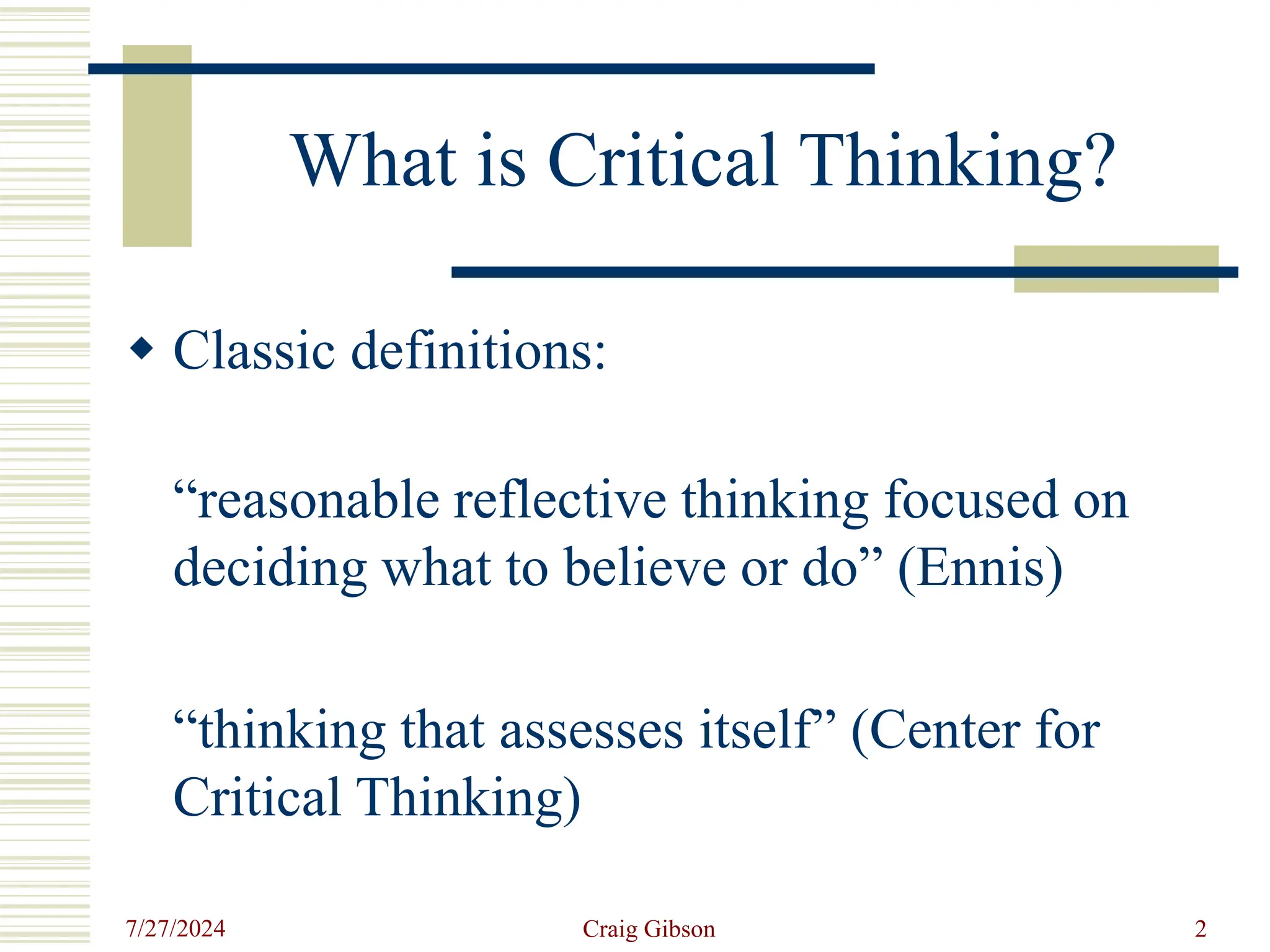 CriticalThinking Definition and how to display By Craig Gibson | PPT