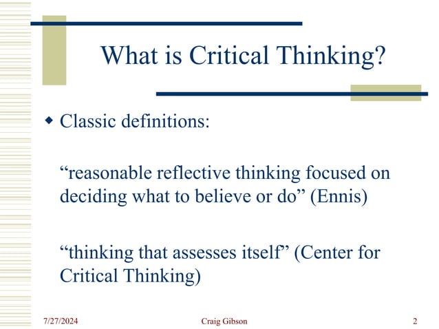 CriticalThinking Definition and how to display By Craig Gibson | PPT